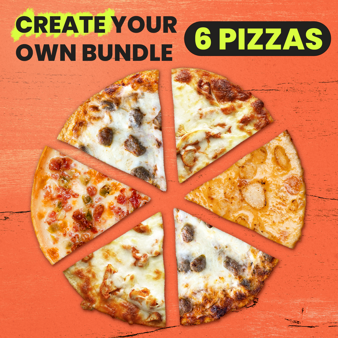 Create Your Own Bundle of 6 Pizzas - 10 Inch
